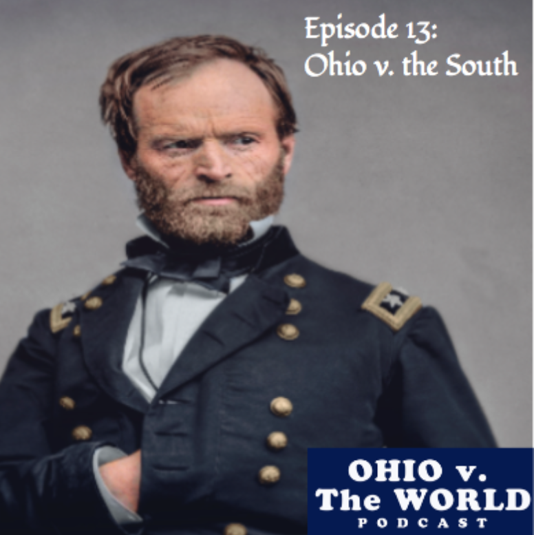 Episode 13: “Ohio v. the South” is OUT. LISTEN HERE to the story of ...