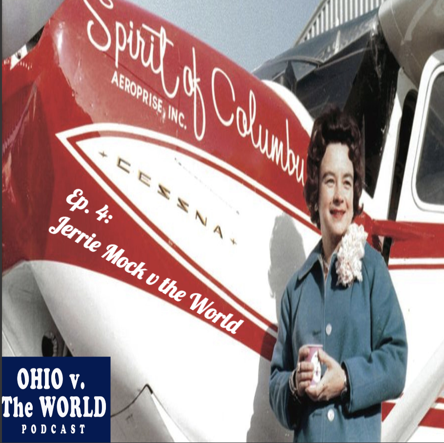 Episode 4: “Jerrie Mock v. the World.” Click to hear the epic story of ...