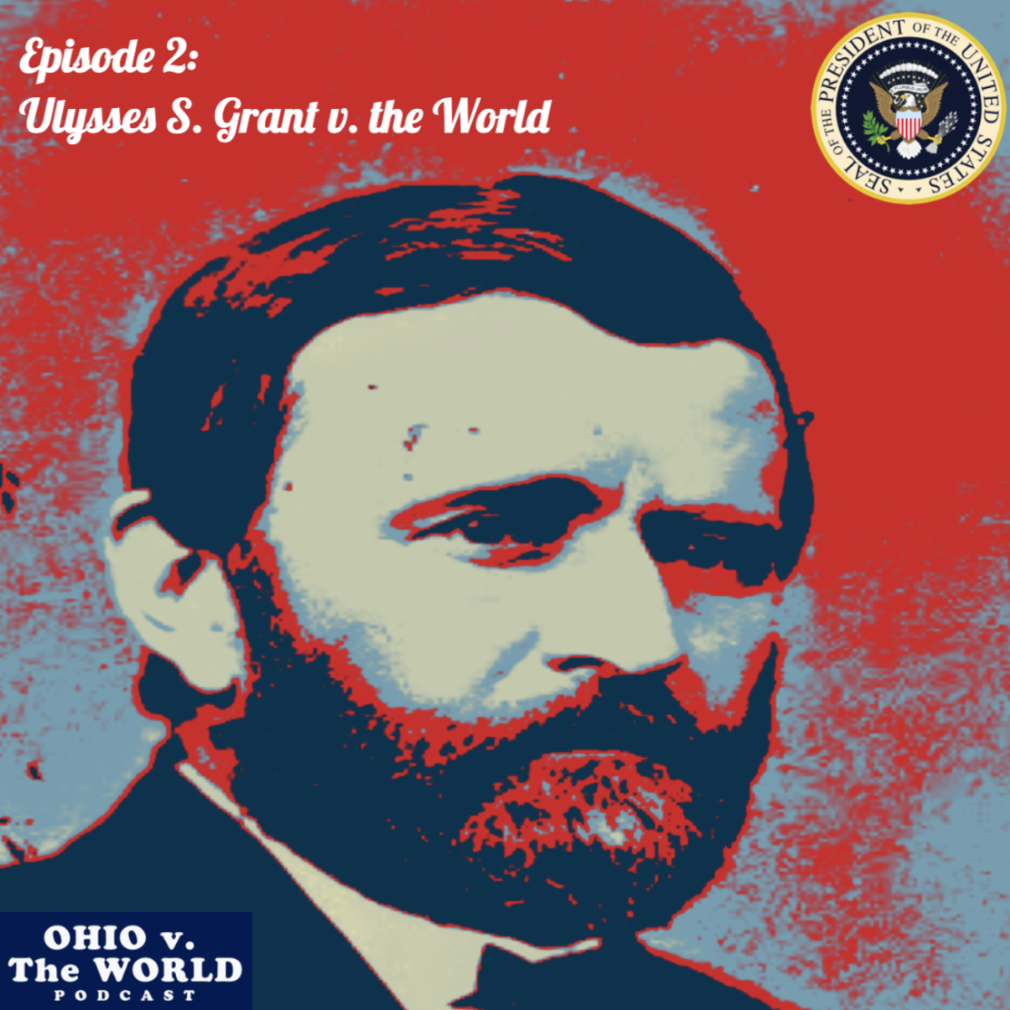 Episode 2: Ulysses S. Grant v. the World is out now. Click here to ...